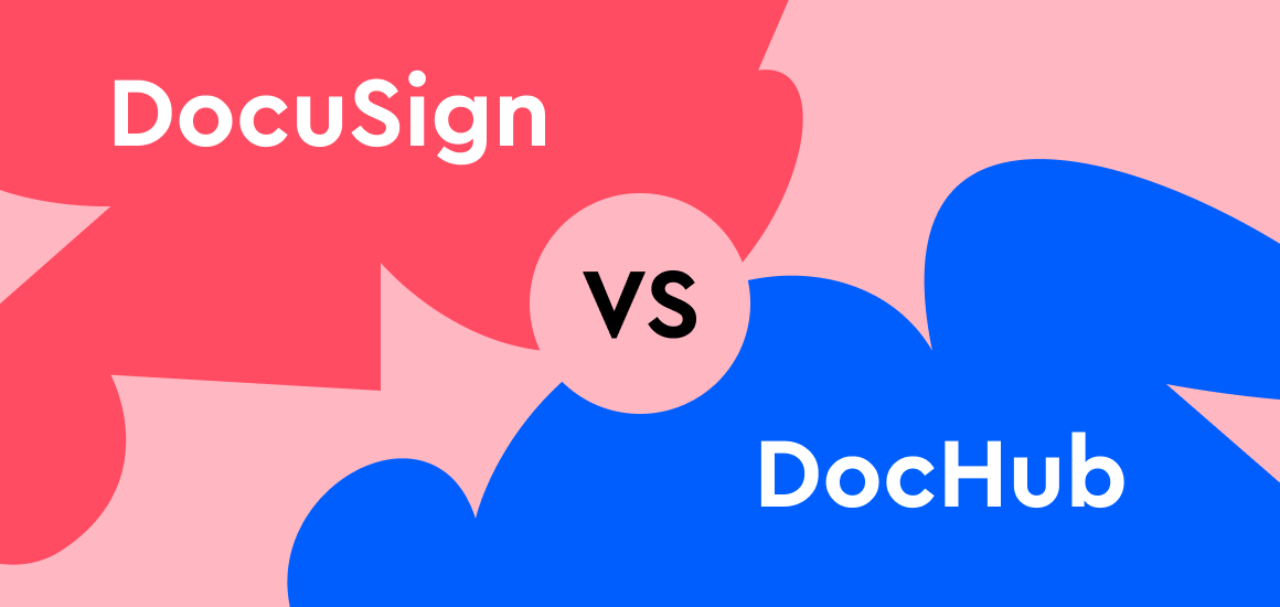 DocHub vs DocuSign: which is best for your business?